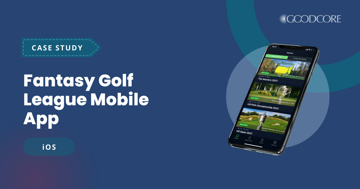 Fantasy Golf League Mobile App | Case Study | GoodCore