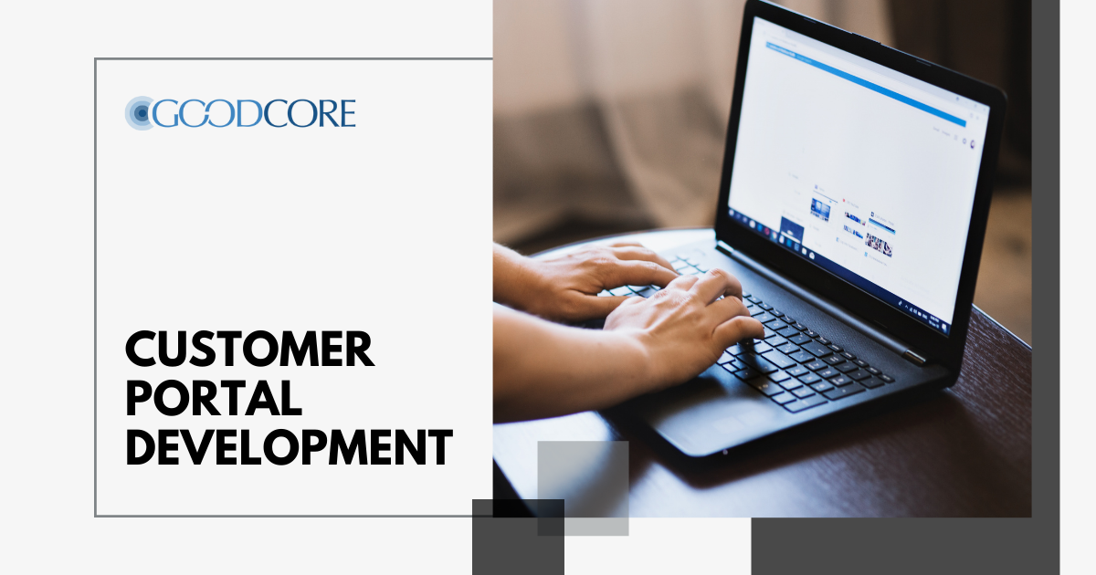 Customer Portal Development Services in London,UK | GoodCore