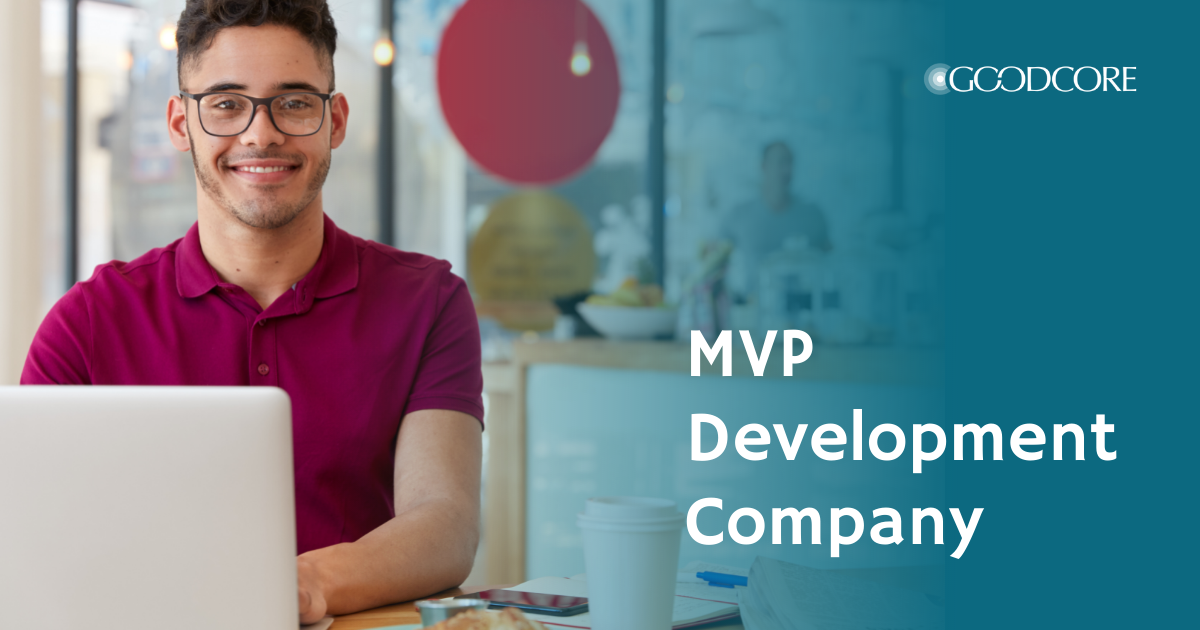 MVP Development Company in London, UK | GoodCore