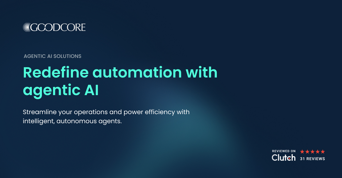 Agentic AI Services in London, UK | GoodCore